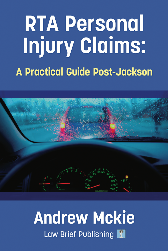 ‘RTA Personal Injury Claims: A Practical Guide Post-Jackson’ by Andrew ...