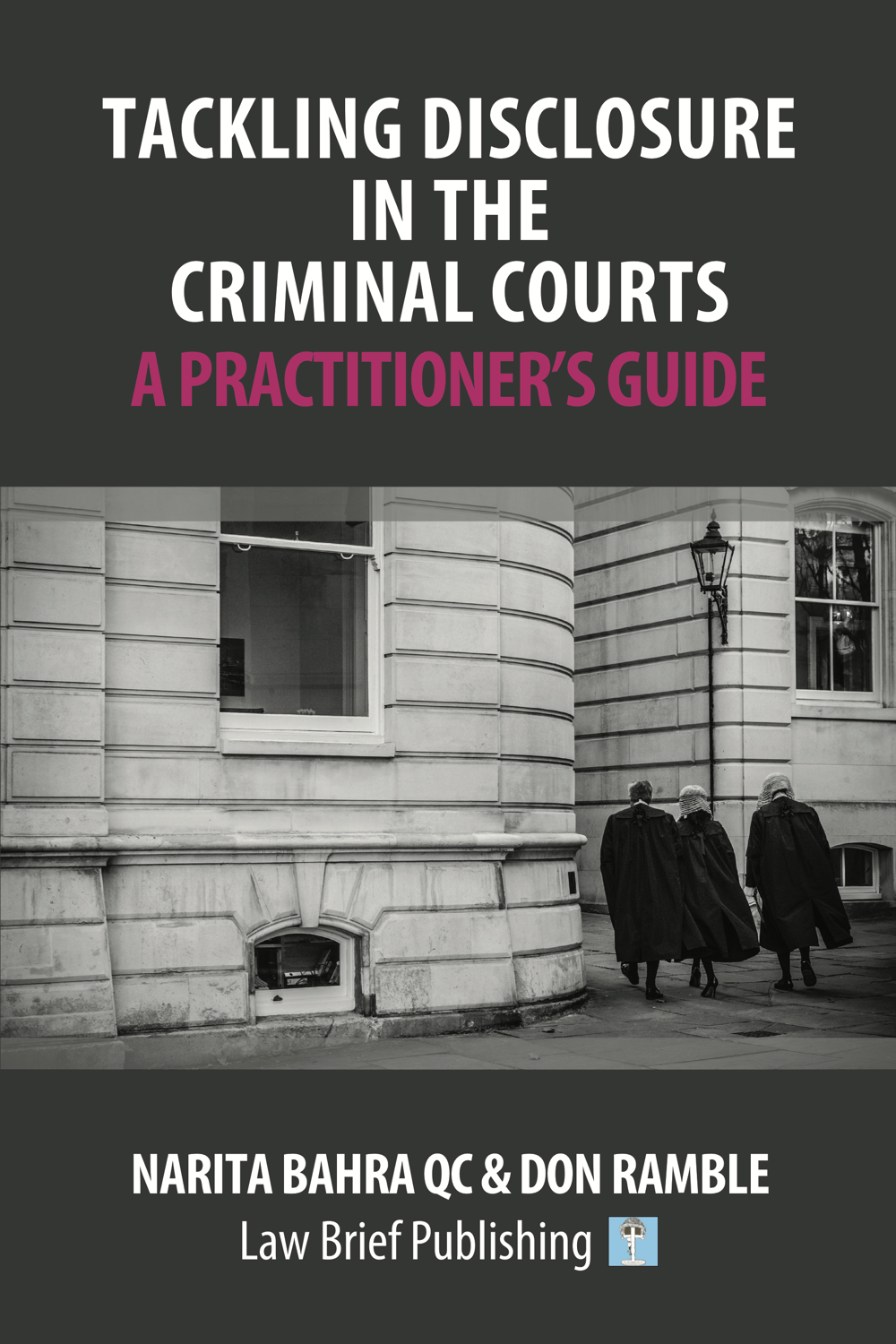 FREE CHAPTER from ‘Tackling Disclosure in the Criminal Courts – A ...