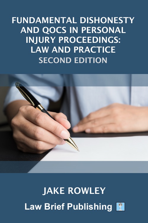 ‘Fundamental Dishonesty and QOCS in Personal Injury Proceedings: Law ...